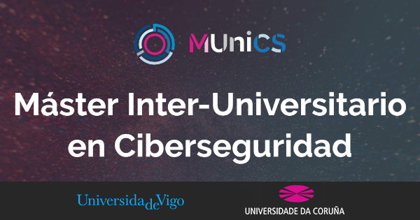 MUNICS - Máster Inter-Universitario en Ciberseguridad